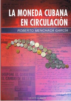 La moneda cubana en circulación, de Roberto Menchaca García - Panorama ...